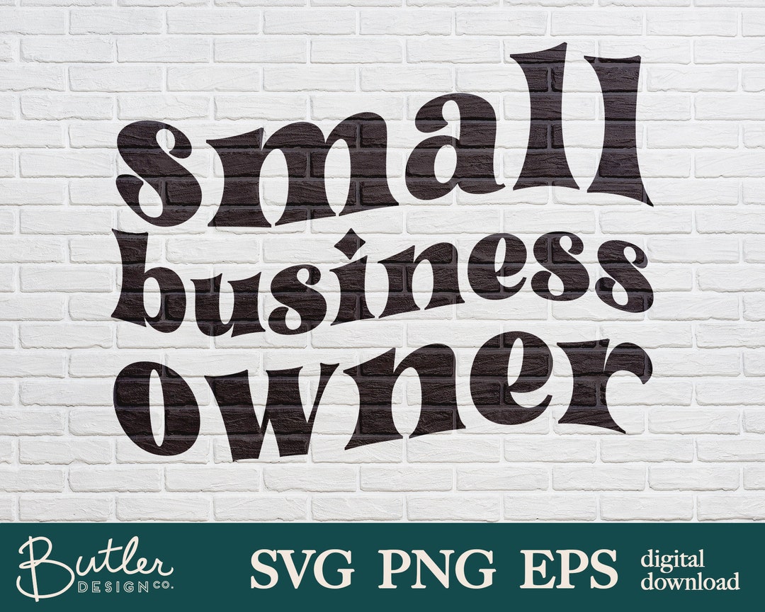 Small Business Owner SVG, PNG, EPS | Digital Download Cut File for ...