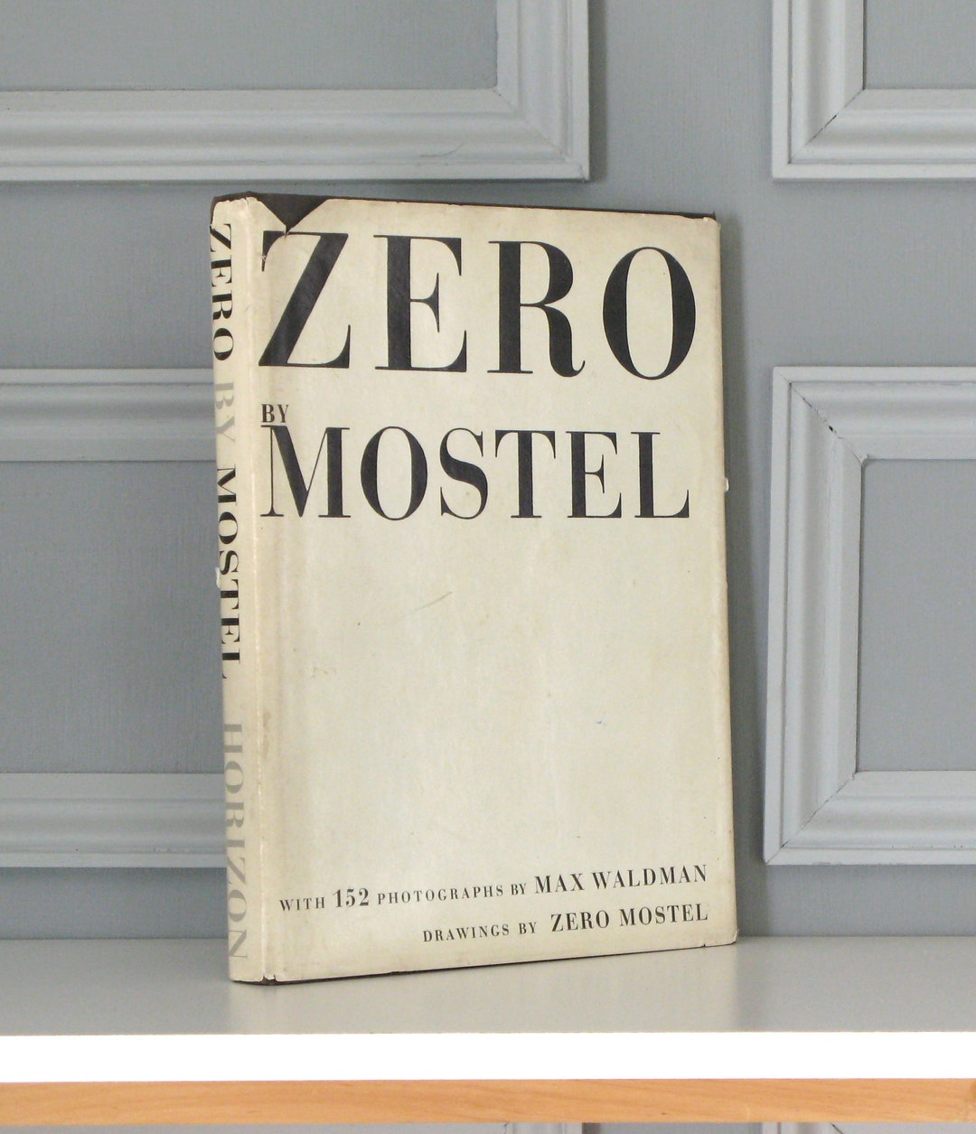 ZERO BY MOSTEL by Zero Mostel, Photos by Max Waldman Inscribed by ...