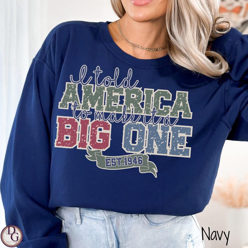 I Told America to Make It a Big One Shirt | Funny 2026 Birthday ...