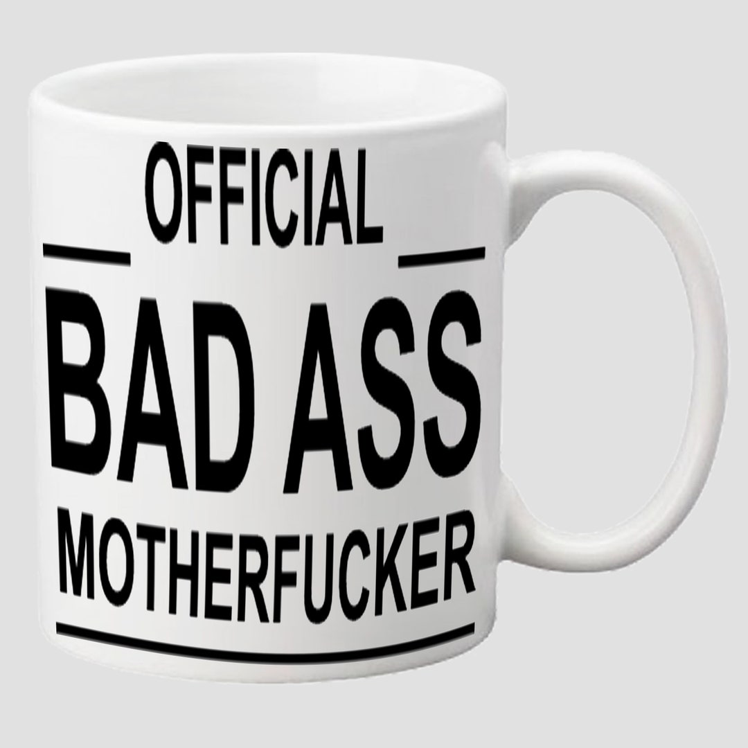 Bad Ass Mofo Mug-offensive Novelty Mug Rude Cup Gift - Etsy