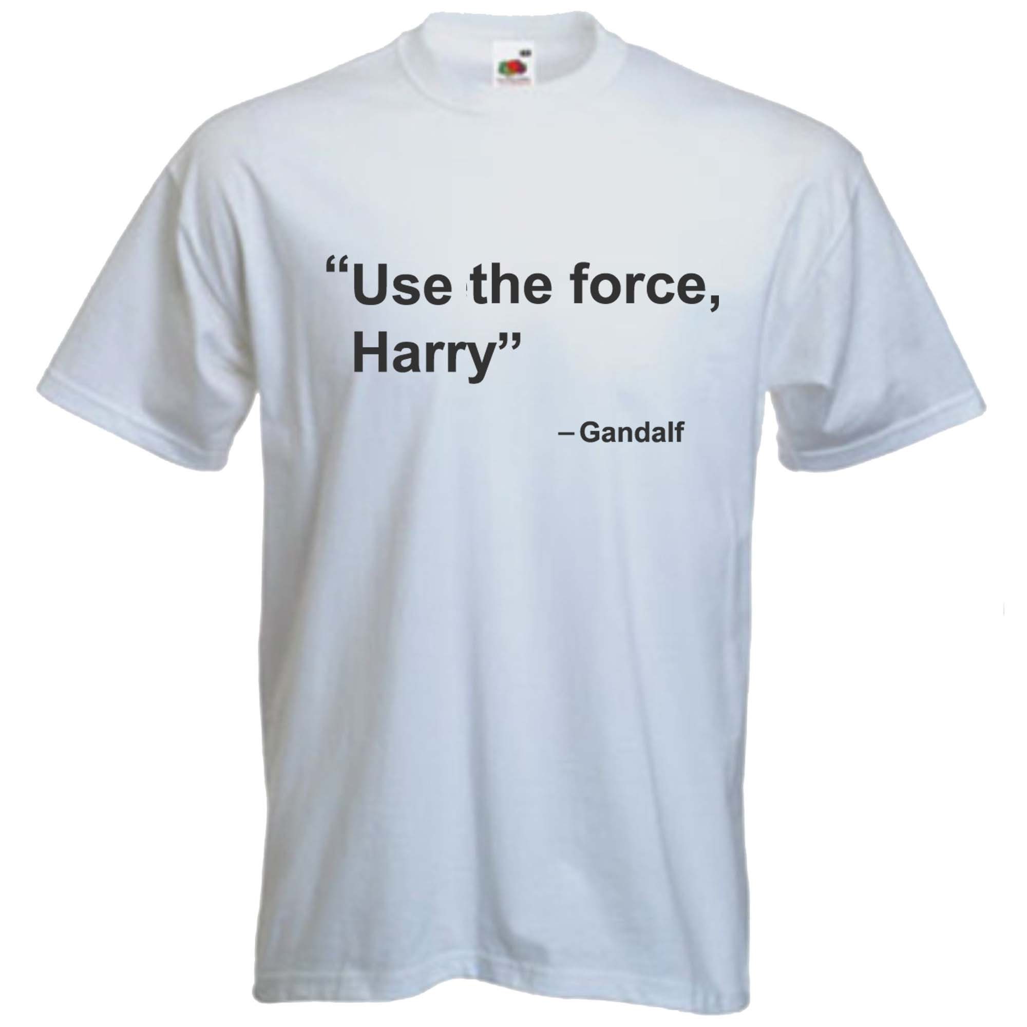 Use the Force Tshirt Funny Parody Tee Gandalf Quote | Etsy