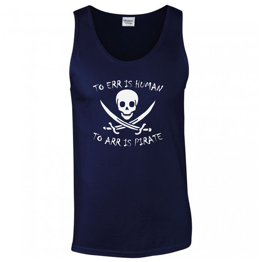 Pirate Vest to Err is Human to Aar is Pirate Funny Vest/tank - Etsy