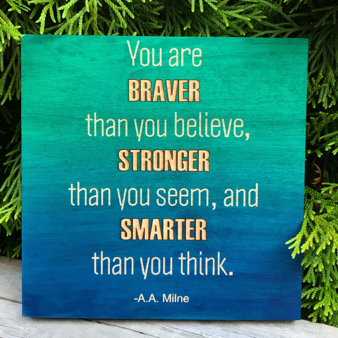 You Are Braver Than You Believe - Inspirational Wall Hanging ...