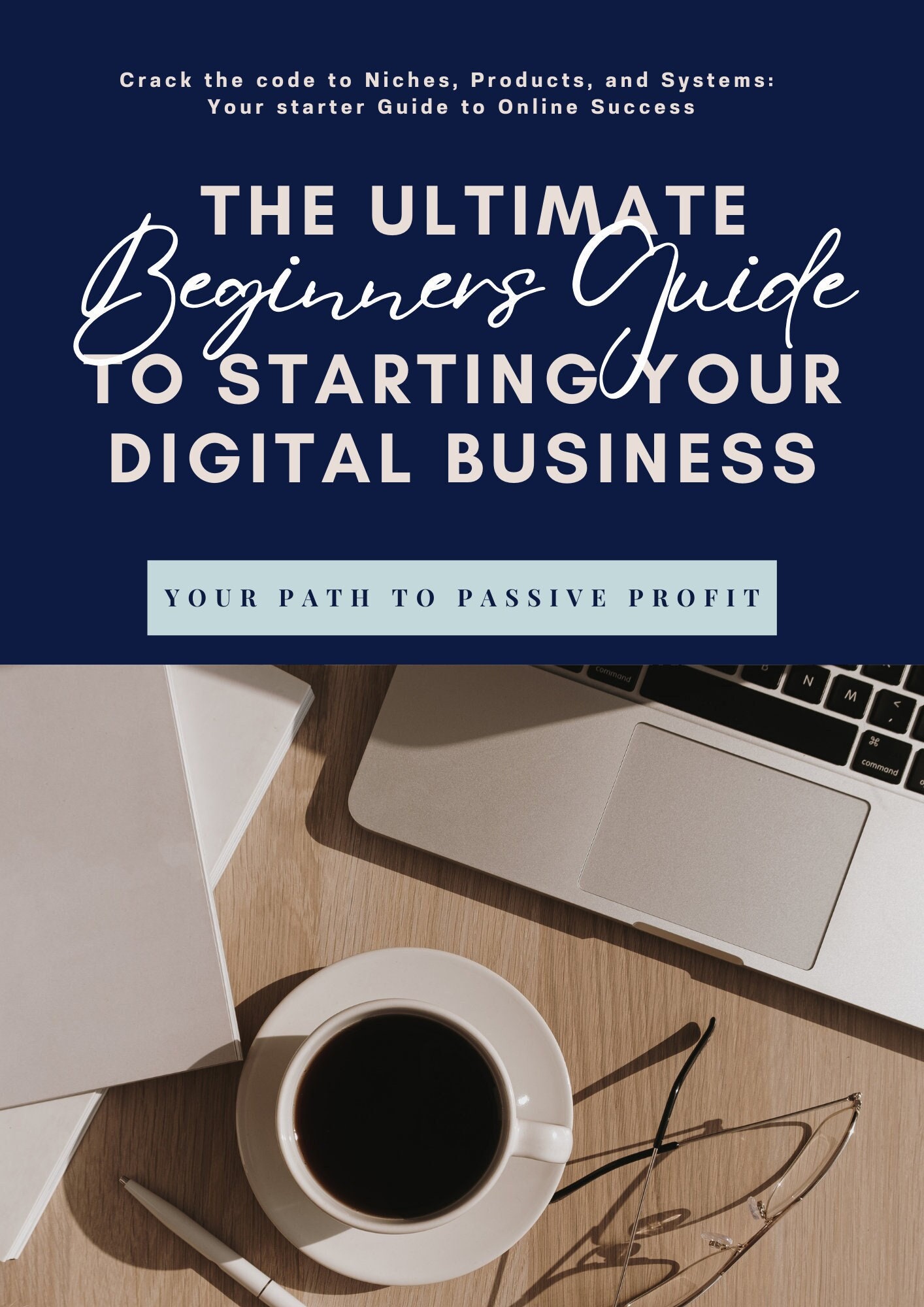Ultimate Beginners Guide to Starting Your Digital Business Your Path to ...