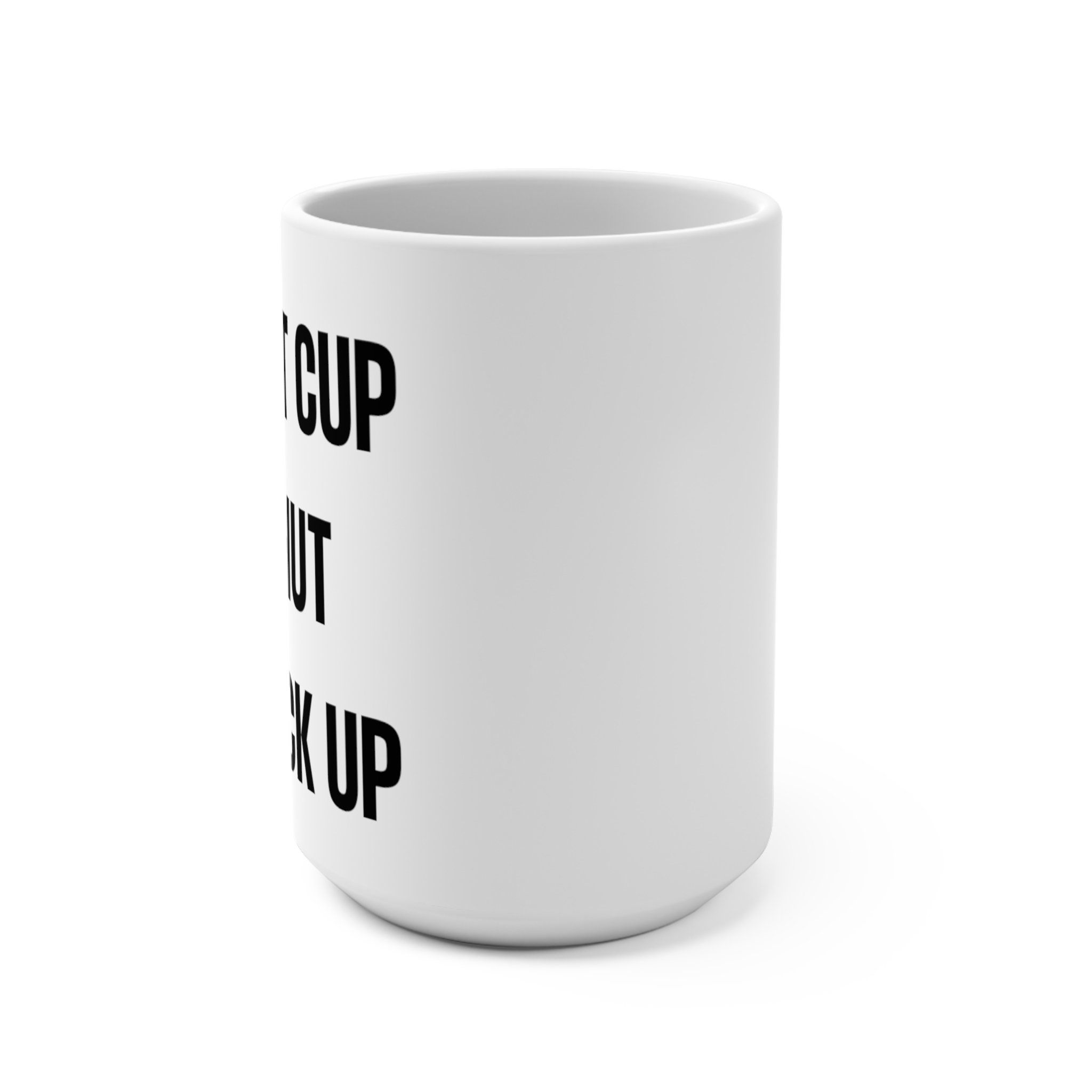 A Giant Cup of Shut the Fck Up Funny Coffee Mug - Etsy