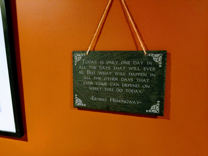 Slate Wall Sign Inspirational Quote Ernest Hemmingway or Personalized ...