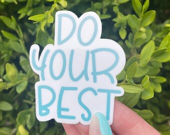 Do Your Best Sticker Laptop Sticker Water Bottle Sticker Hydroflask ...