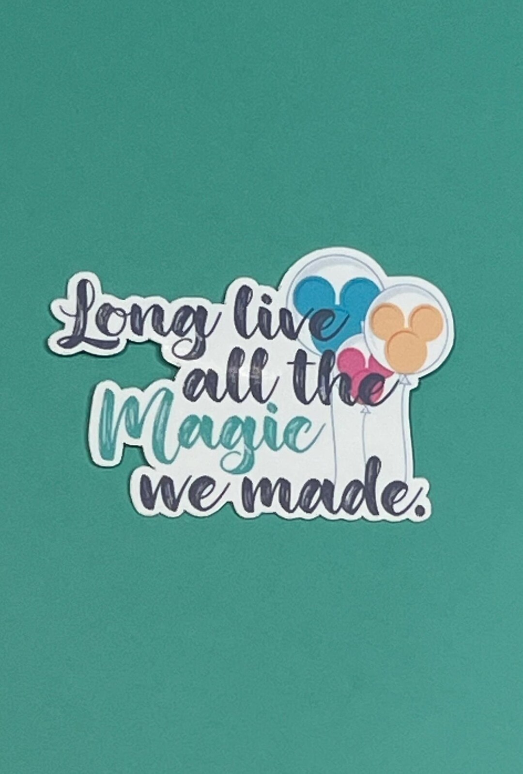 Long Live All the Magic We Made - Disney Edition Waterproof Sticker - Etsy