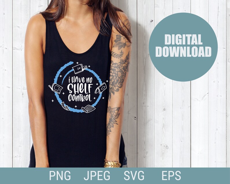 I Have No Shelf Control Svg | Book Nerd Svg | Bookish Svg | Book Lover ...