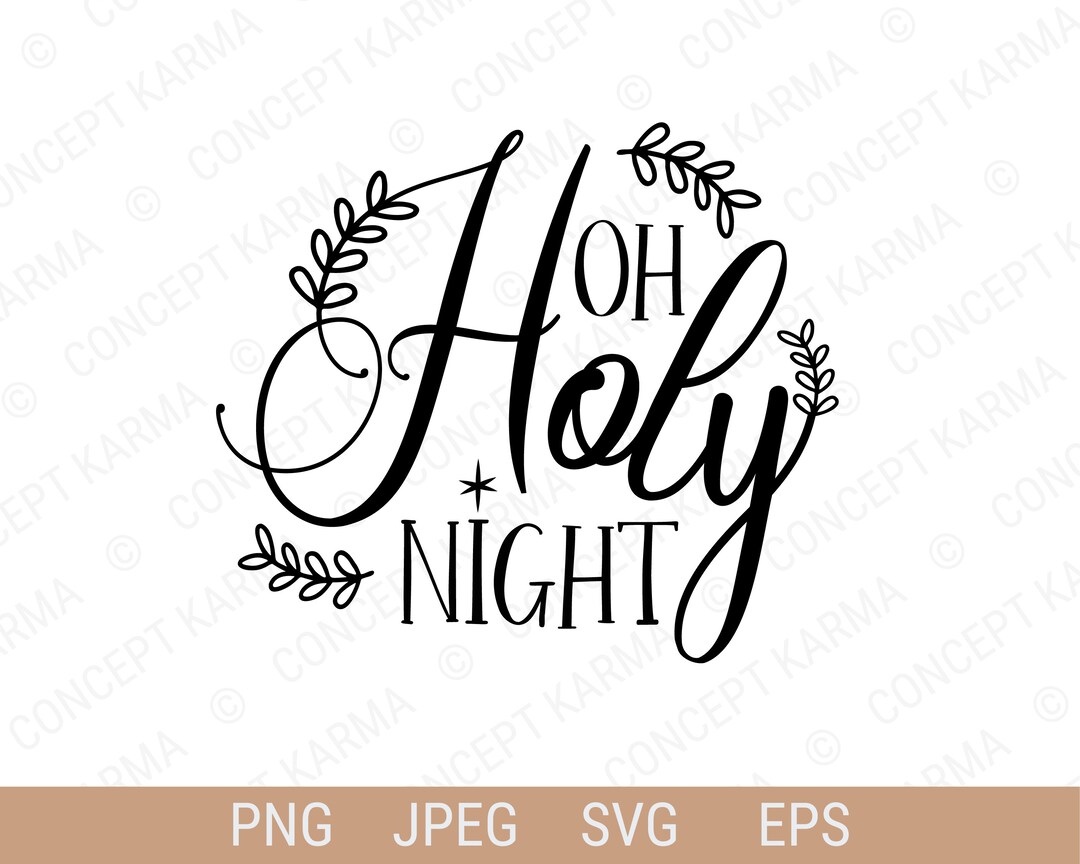 Oh Holy Night Svg | Festive Svg | Christmas Svg | Cosy Winter Svg ...