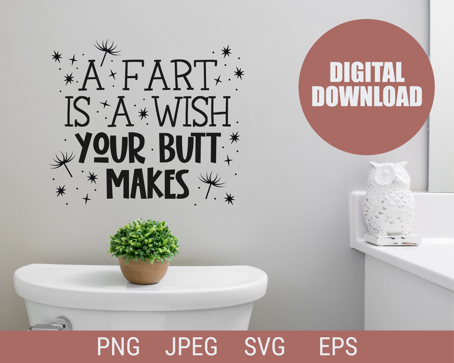 A Fart is a Wish Your Butt Makes Svg | Bathroom Sign Svg | Housewarming ...