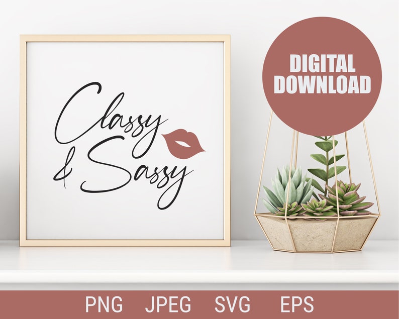 Classy and Sassy Svg Boss Babe Svg Boss Lady Girl Boss Svg SVG, PNG ...