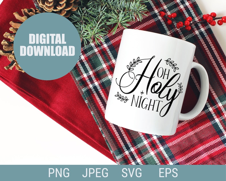 Oh Holy Night Svg | Festive Svg | Christmas Svg | Cosy Winter Svg ...