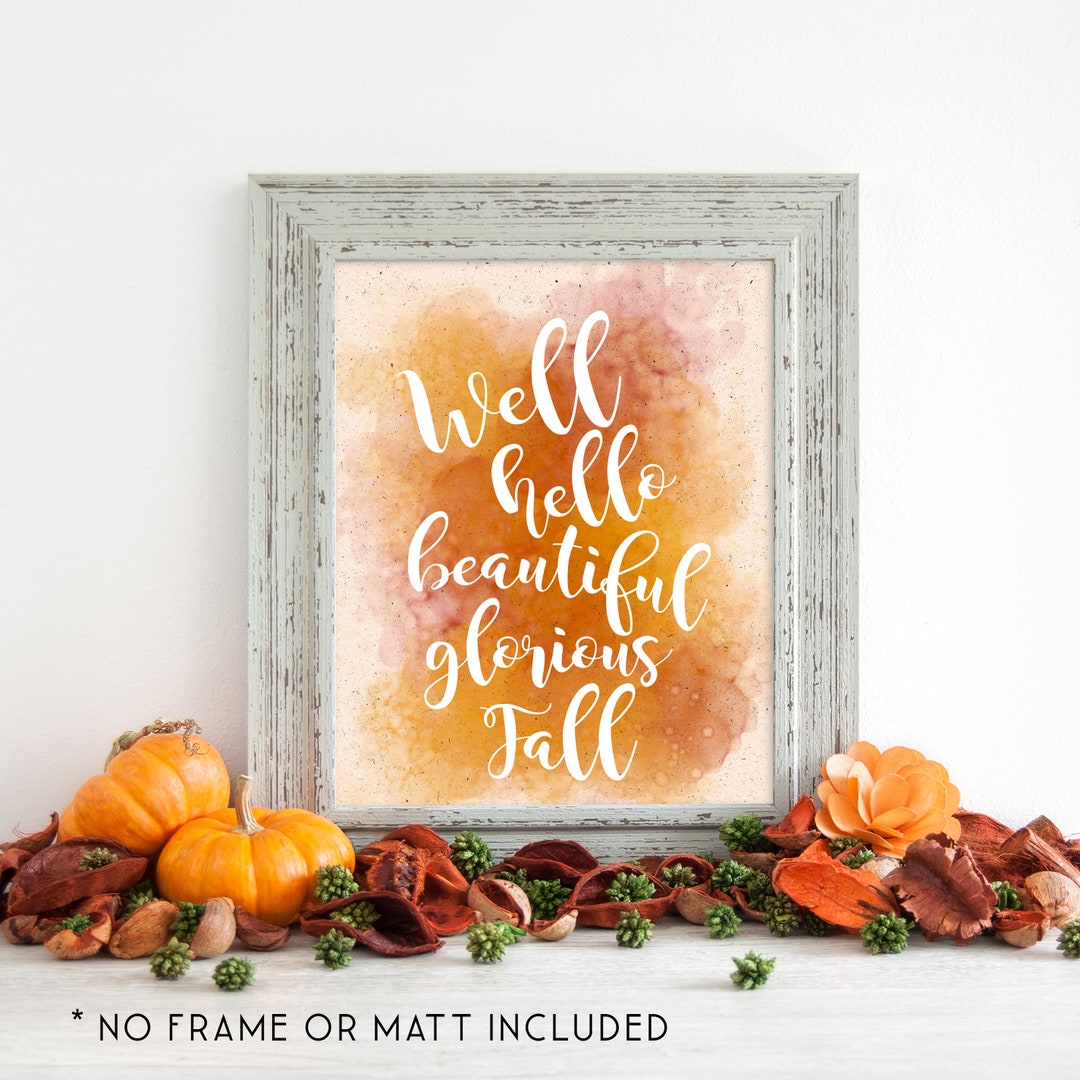 Hello Beautiful Glorious Fall, Thanksgiving Decor, Fall Decorations ...