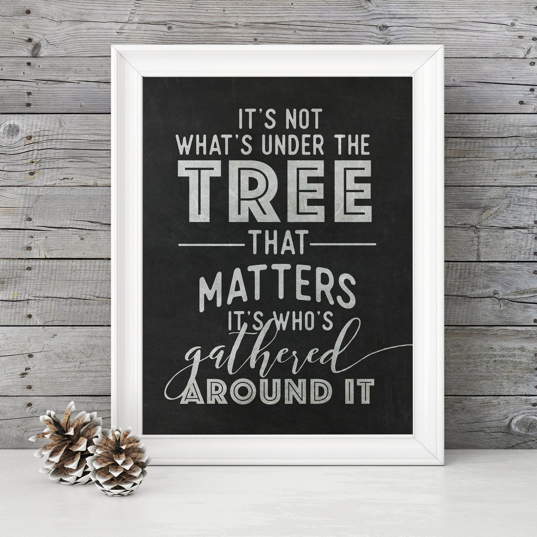 It's Not What's Under the Tree That Matters but Who is Gathered Around ...