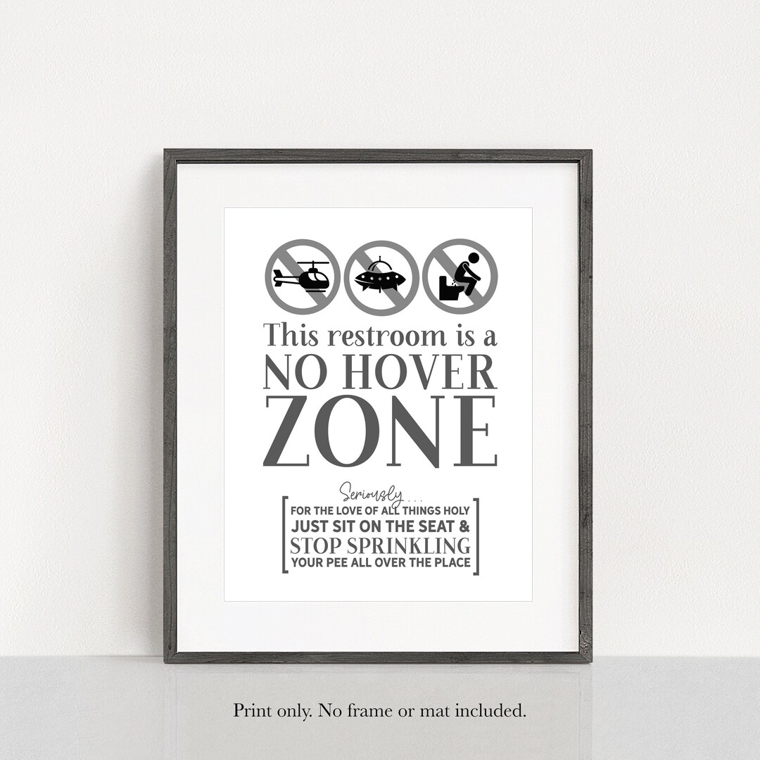 This Bathroom Restroom Is A No Hover Zone Unframed 11x14 Art Print Funny Bathroom Sign Etsy 