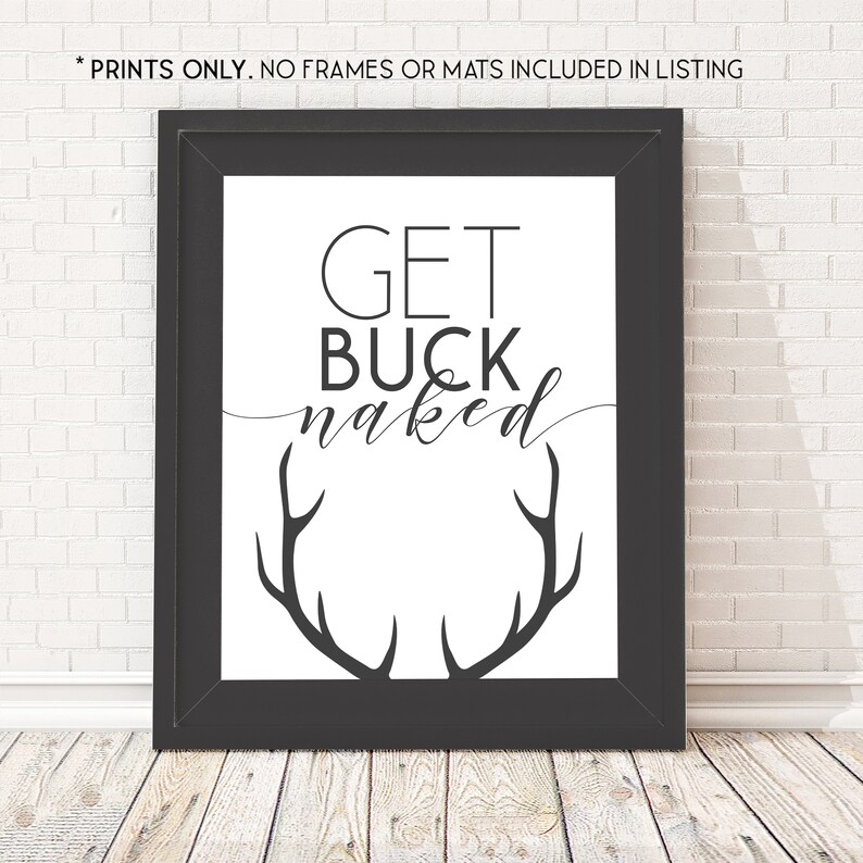 Get Buck Naked - Funny Bathroom Restroom Sign - Unframed 11x14 Art ...