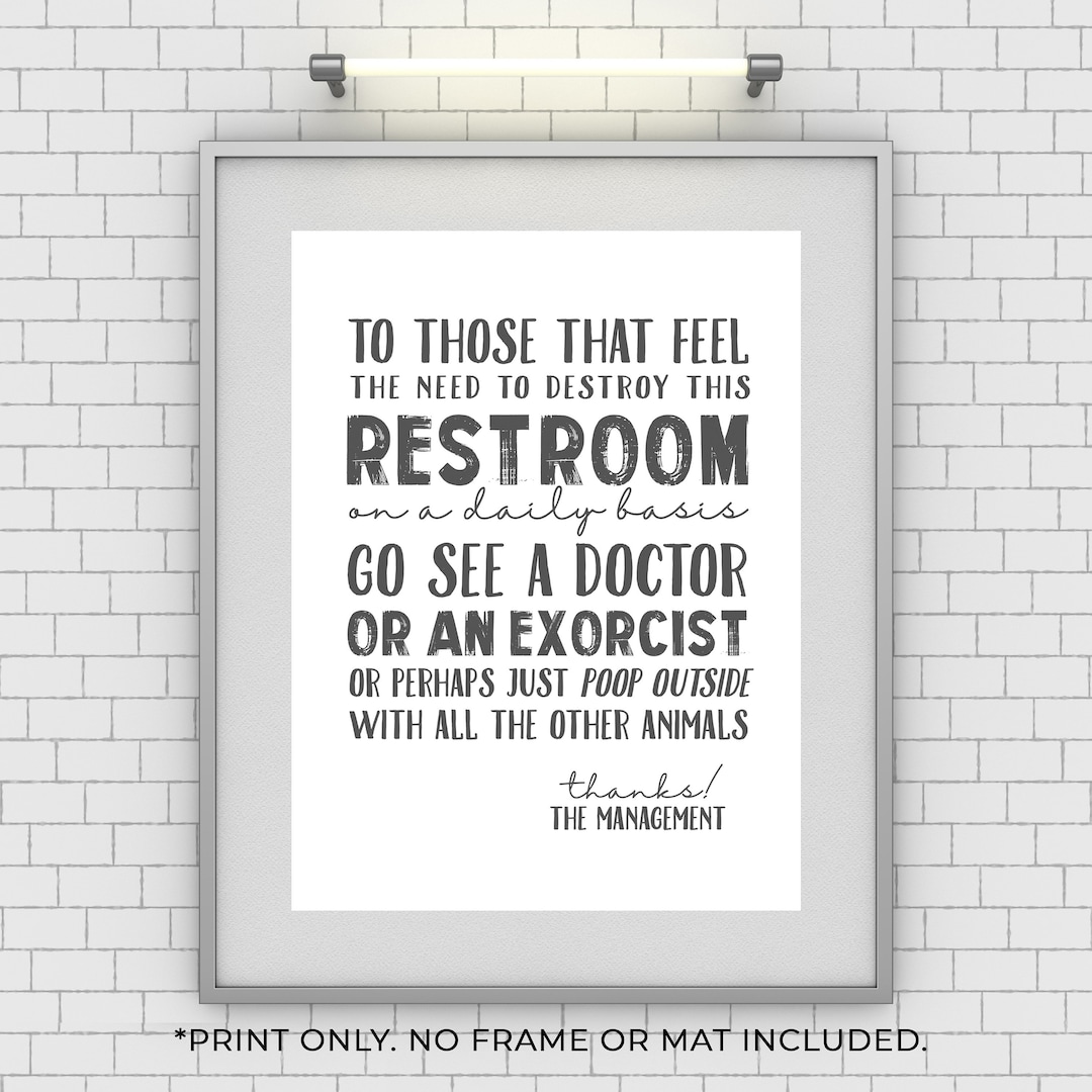 Funny Office Restroom Sign - Stop Destroying This Restroom and Poop ...