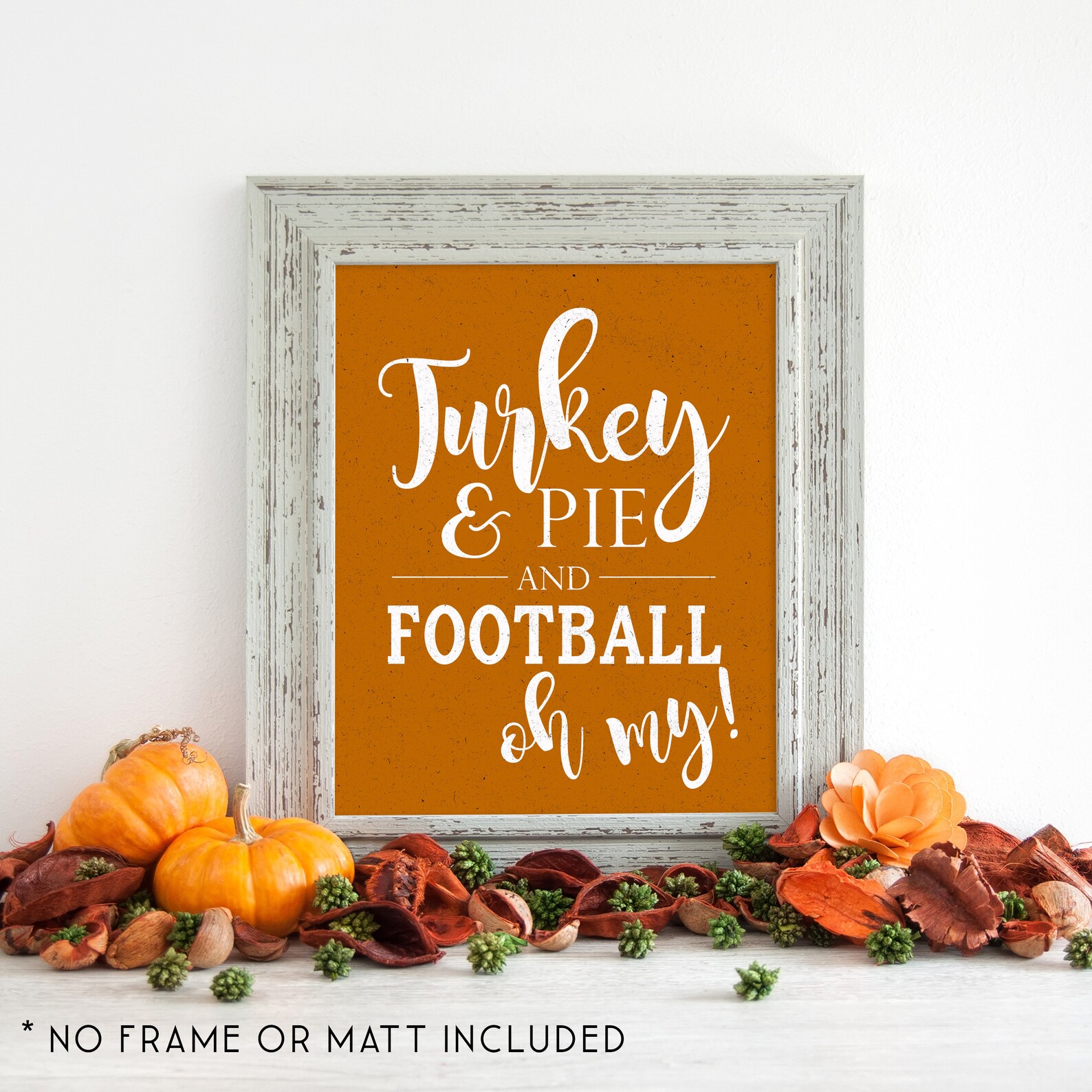 Turkey and Pie and Football Oh My, Thanksgiving Decor, Fall Decor ...