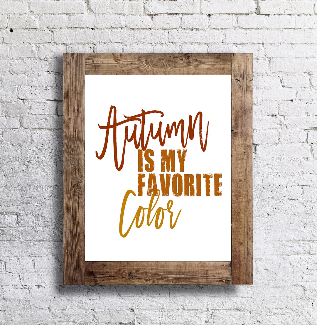 Autumn in My Favorite Color - My Favorite Things- Autumn - 11x14 - Fall ...