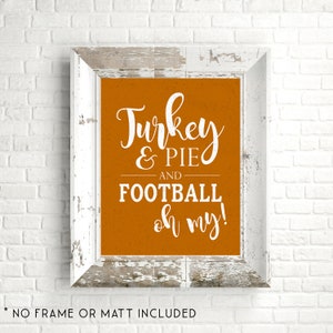 Turkey and Pie and Football Oh My, Thanksgiving Decor, Fall Decor ...