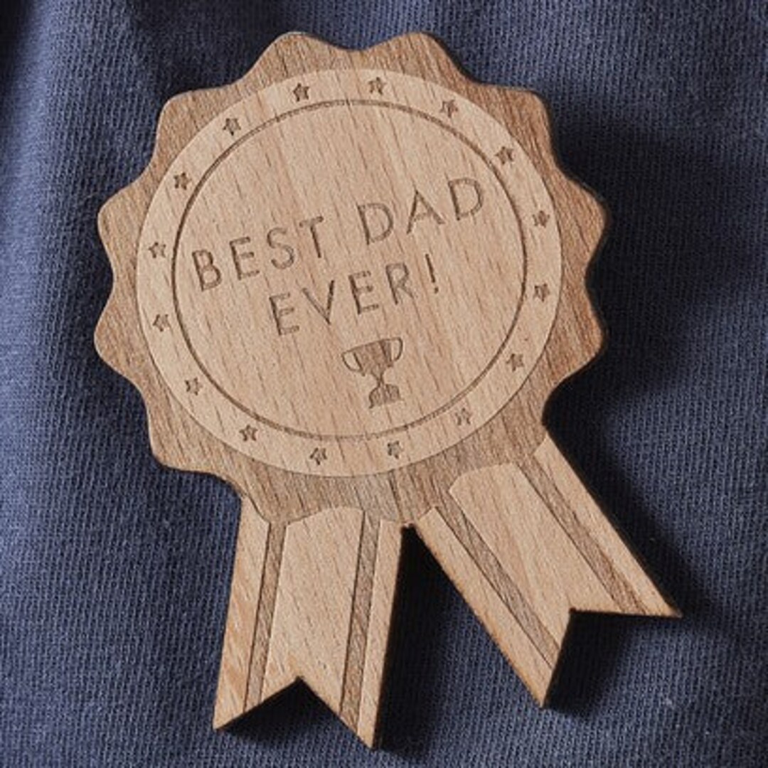 Wooden Best Dad Ever Father's Day Badge, Fathers Day Gifts, Best Dad ...