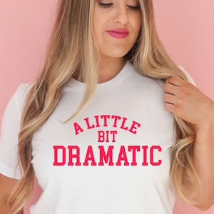 A Little Bit Dramatic T-shirt, Mean Girls Movie, Regina George T-shirt, A Little Bit Dramatic ...