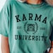 Karma Comfort Colors Shirt, Karma Cat Shirt, Karma University ...