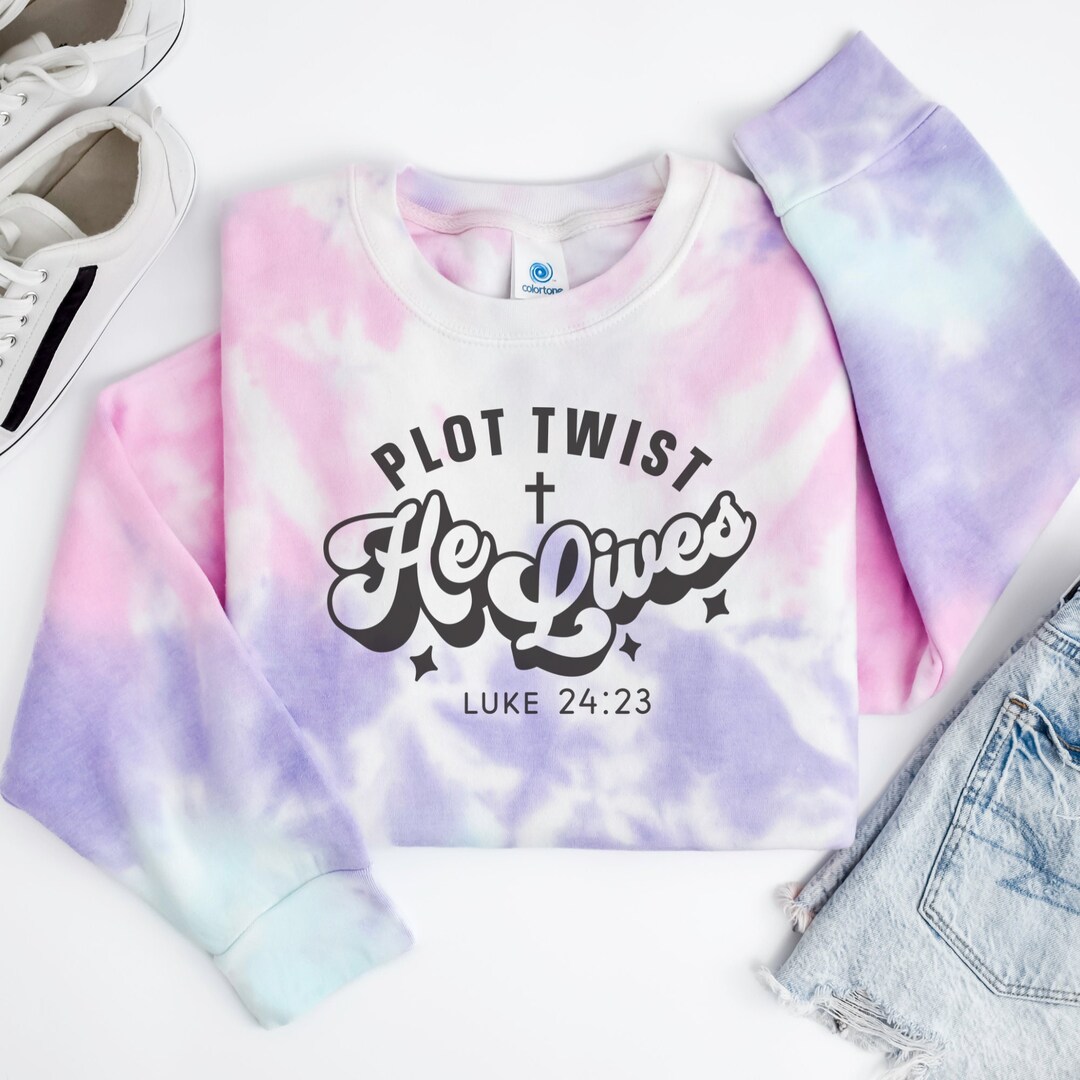 Tie Dye Christian Crewneck, Jesus Plot Twist He Lives, Christian ...