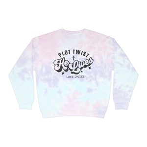 Tie Dye Christian Crewneck, Jesus Plot Twist He Lives, Christian ...