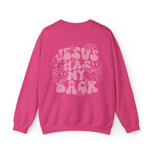 Jesus Has My Back Sweatshirt, Hot Pink Christian Sweatshirt, Love Like ...
