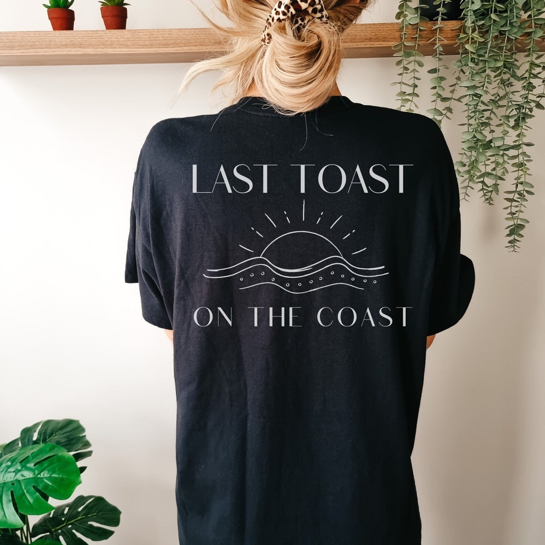 Last Toast on the Coast Bachelorette Party Shirt, 30A Bachelorette ...