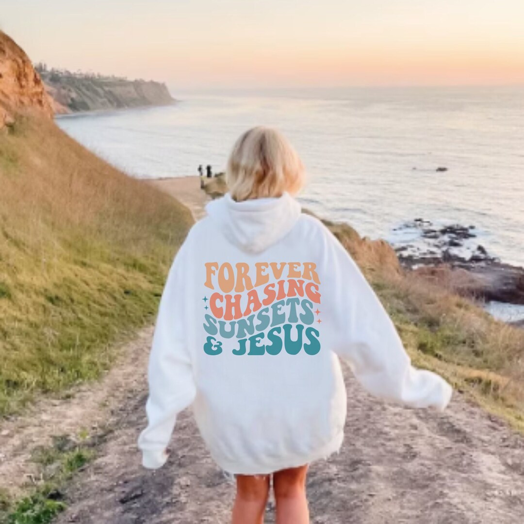 Forever Chasing Sunsets and Jesus Hoodie, Love Like Jesus Hoodie, Made ...
