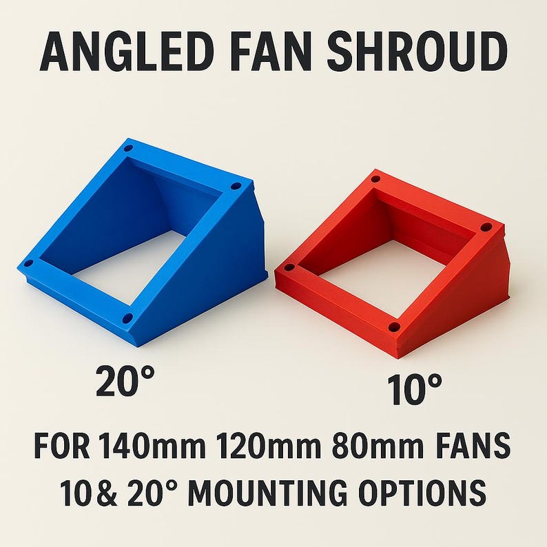 Fan Shroud | 140mm 120mm 80mm | 10 & 20 Degree Angled Fan Mount ...