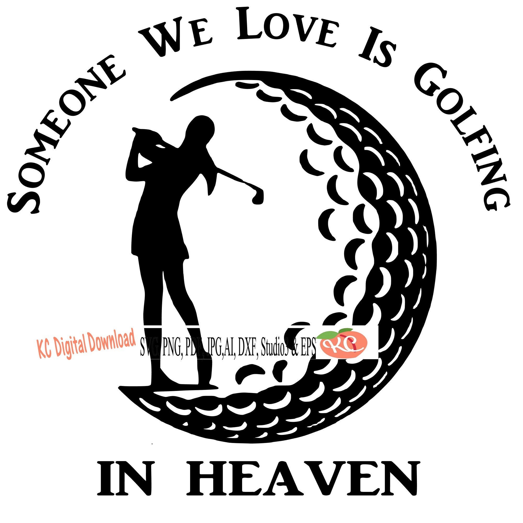 Someone We Love is Golfing in Heaven Female Golfer Svg Png Pdf Jpg AI ...