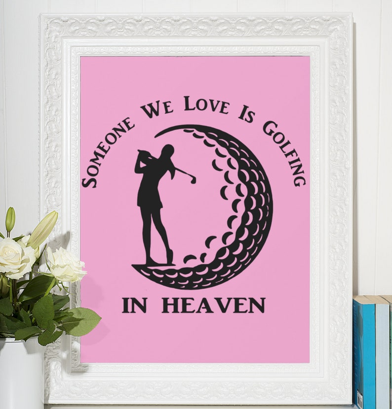 Someone We Love is Golfing in Heaven Female Golfer Svg Png Pdf Jpg AI ...