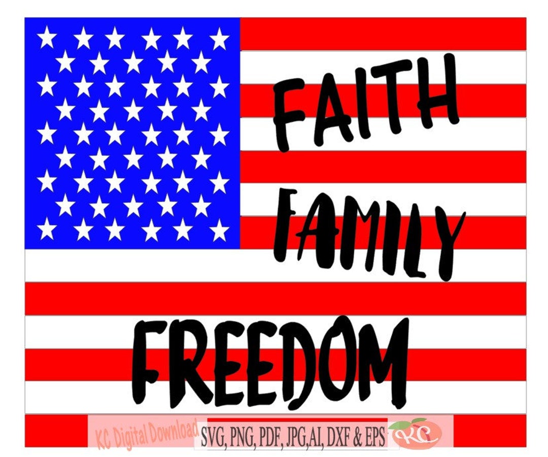 Faith Family Freedom Digital Scg Png Pdf Jpg AI Dxf Eps Studio3 ...