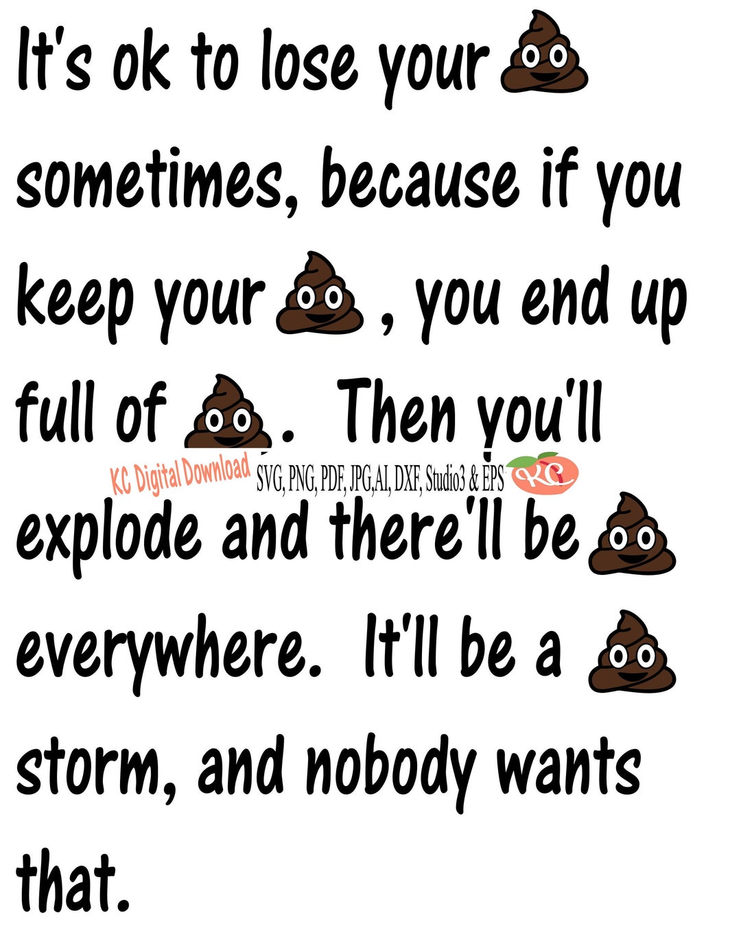 It's Ok to Lose Your Shit Sometimes, Because If You Keep Your Shit, You ...