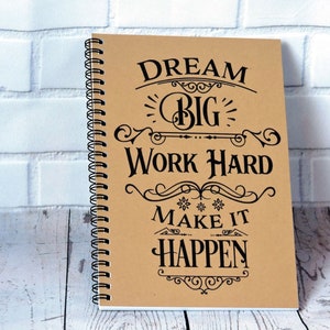 Dream Big Work Hard Make It Happen - Blank Journal, Writing Journal ...