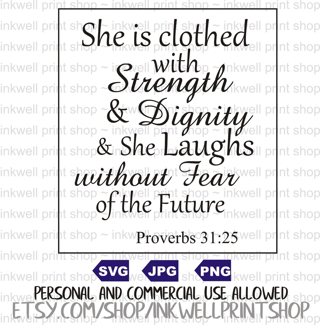 She Is Clothed With Strength And Dignity Proverbs 31 Digital File Svg