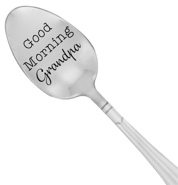Good Morning Grandpa Spoon Fathers Day Gift Grandpa Gift | Etsy