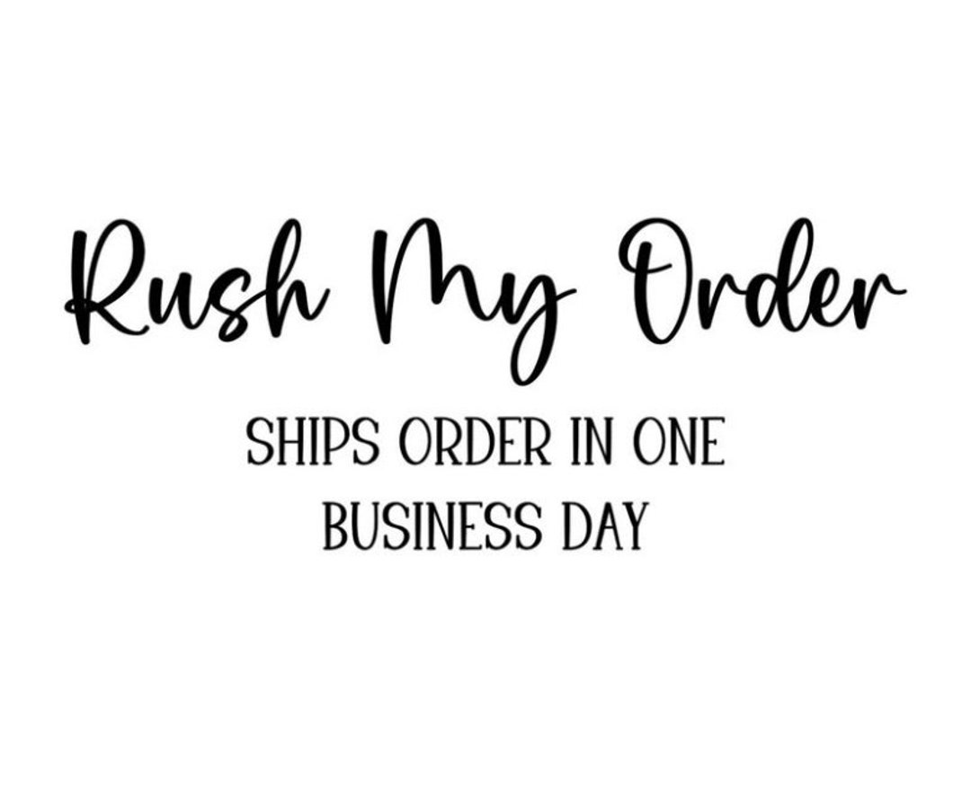 Rush My Order. Ship Order in One Business Day - Etsy