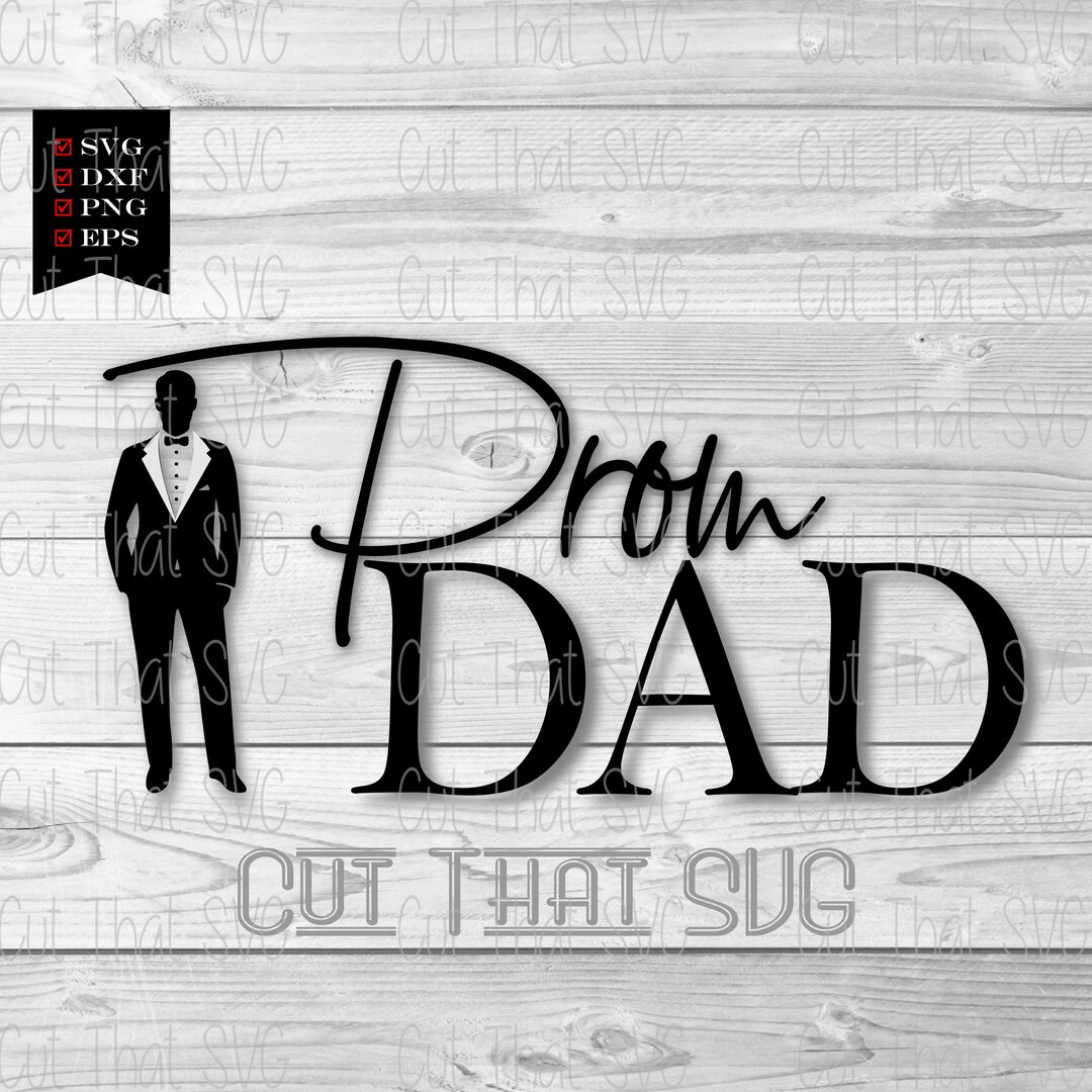 Prom Dad SVG, Prom Dad Tux SVG, Prom Dad Tuxedo SVG, Prom for Him Svg ...