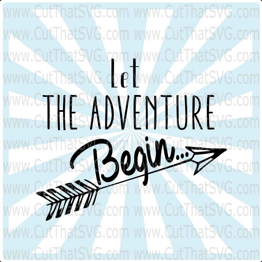 Let the Adventure Begin SVG Files for Digital Download, Graduation Svg ...