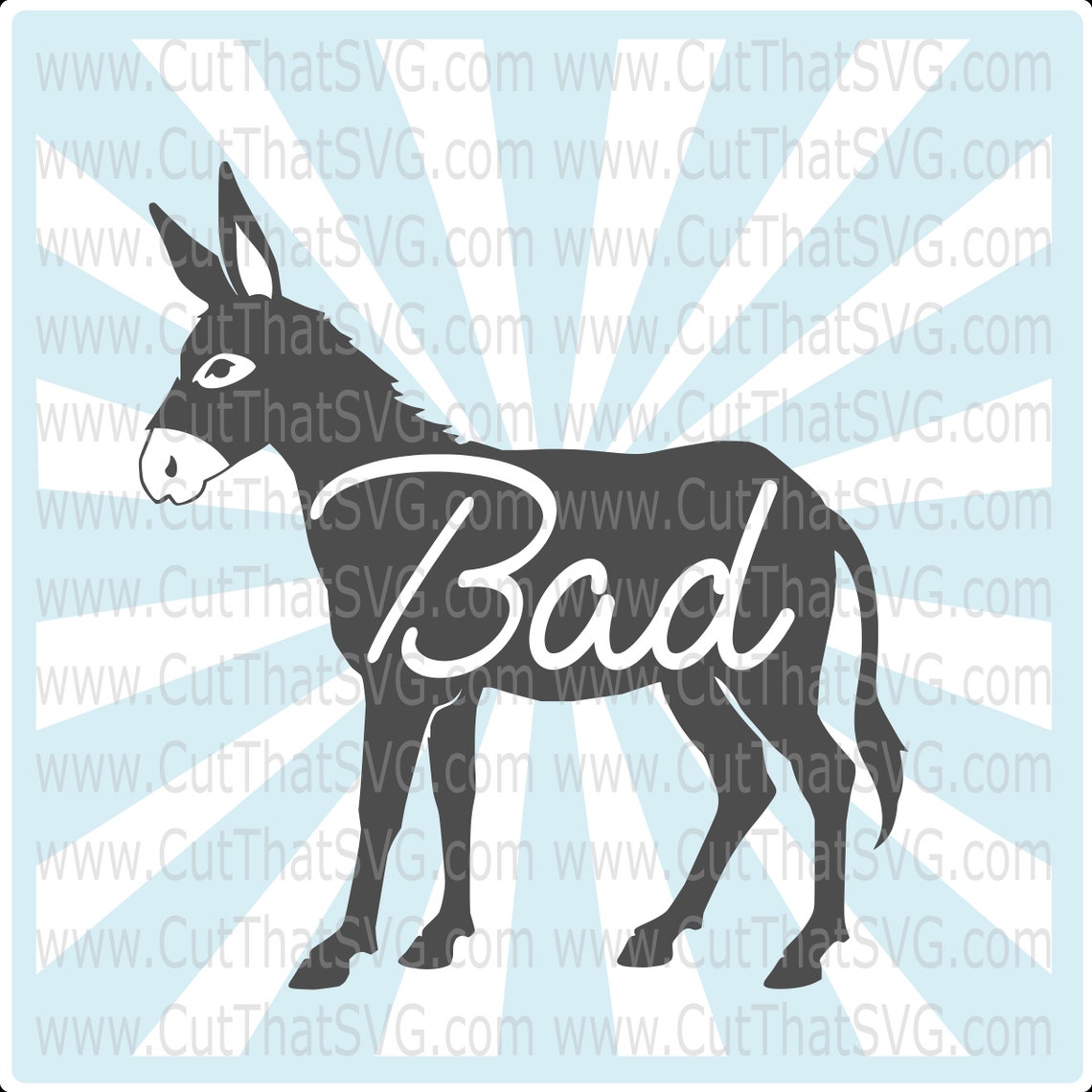 Bad Ass SVG Bad Ass Svg Files Democrat Svg Mule Svg Be - Etsy