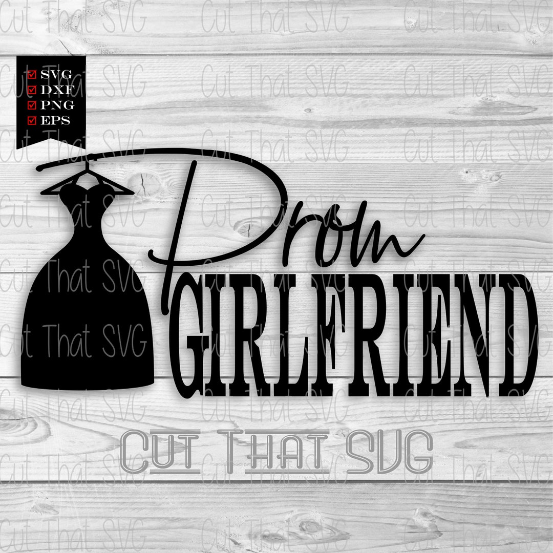 Prom Girlfriend SVG, Prom SVG, Boyfriend's Prom Shirt SVG, Prom Squad ...