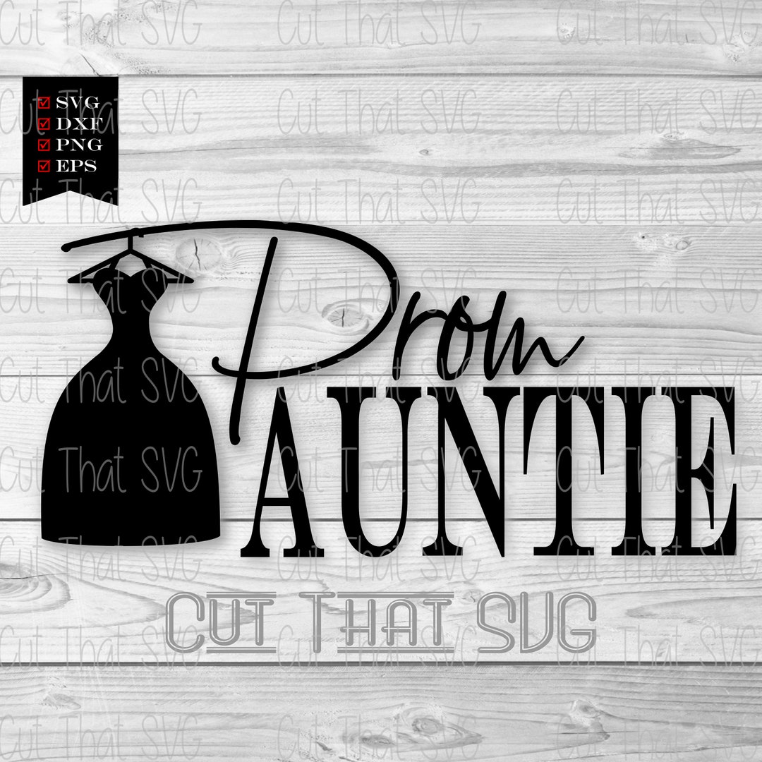 Prom Auntie SVG, Prom SVG, Prom Group Shirt SVG, Family Prom Svg, Prom ...