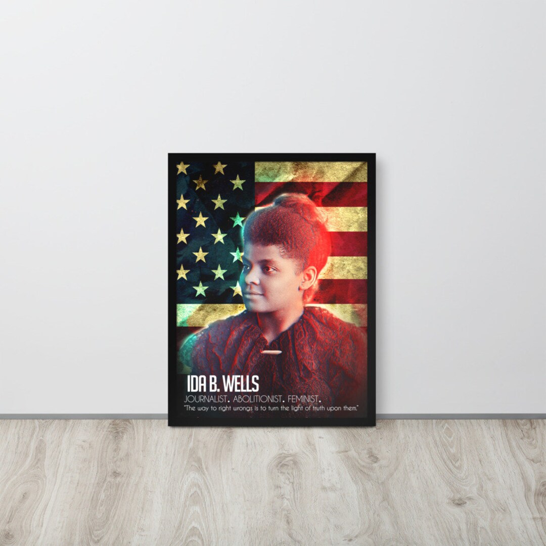 Ida B Wells Framed Poster Turn the Light of Truth Upon Them Black ...