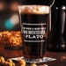Plato Quote Beer Glass!, It Was A Wise Man Who Invented Beer, Shaker 16 ...