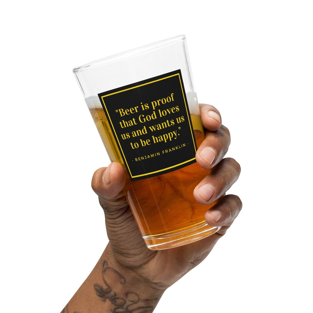 Benjamin Franklin Quote Beer Glass Beer is Proof That God - Etsy